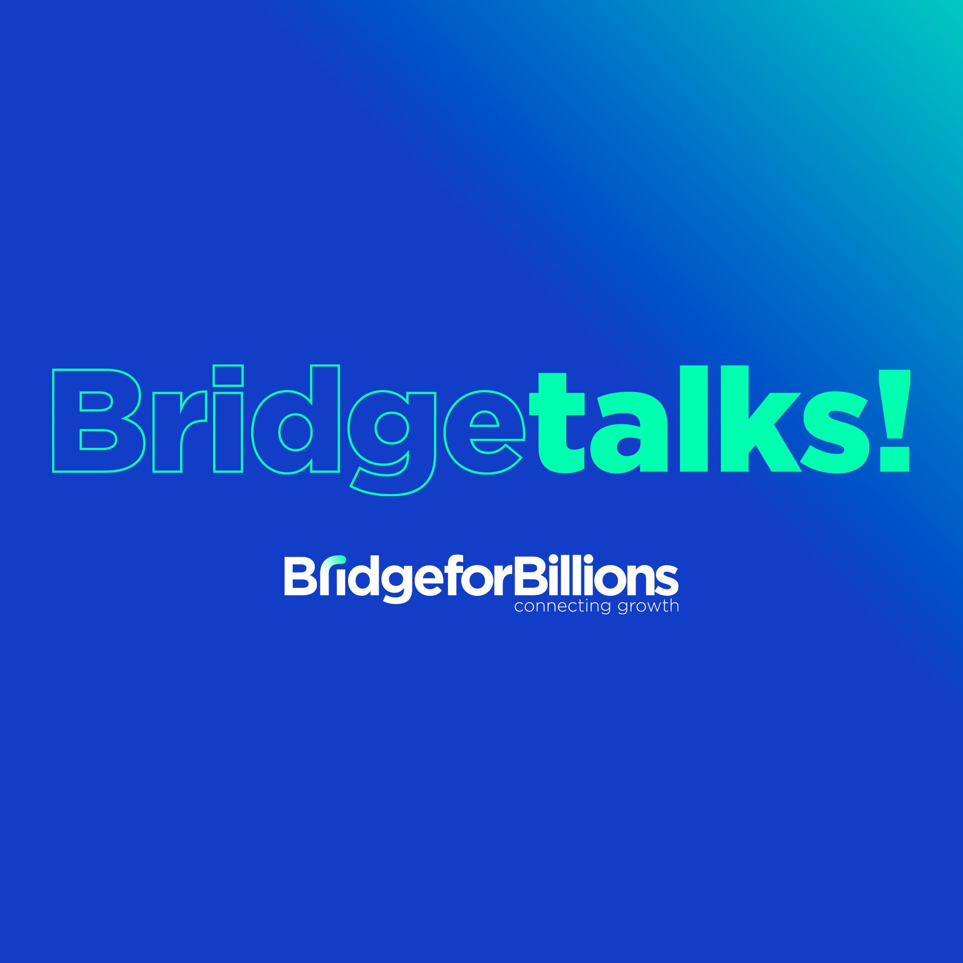 BridgeTalks - Bridge for Billions